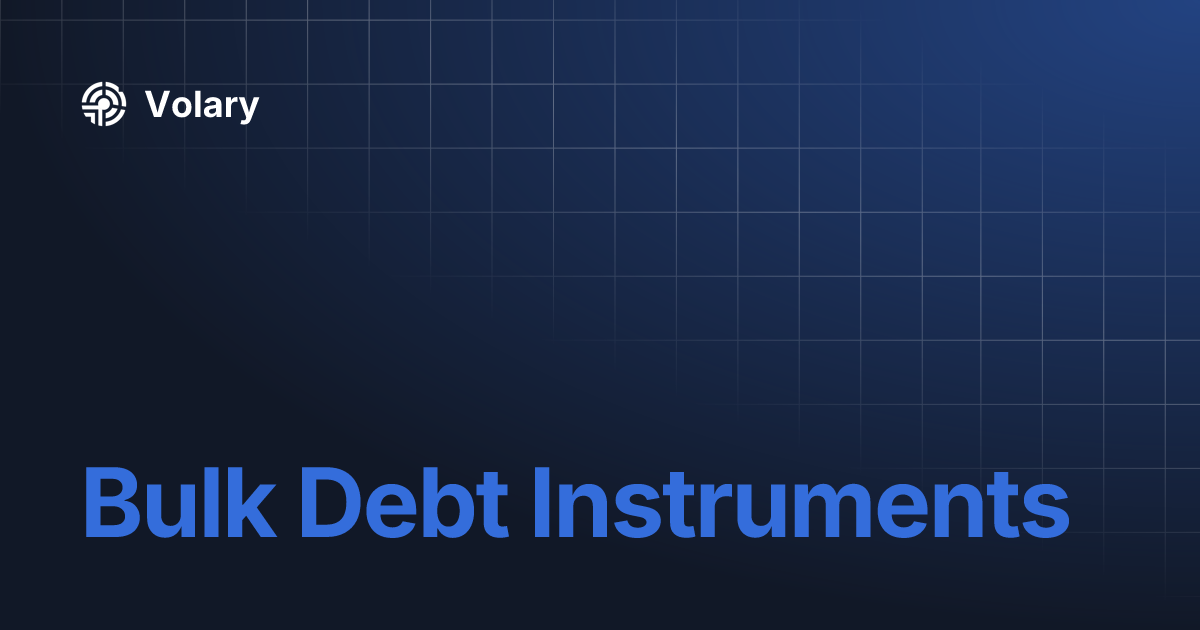 Bulk Debt Instruments | Volary