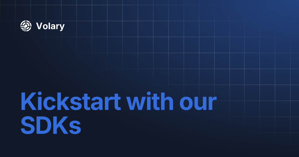 Kickstart with our SDKs | Volary